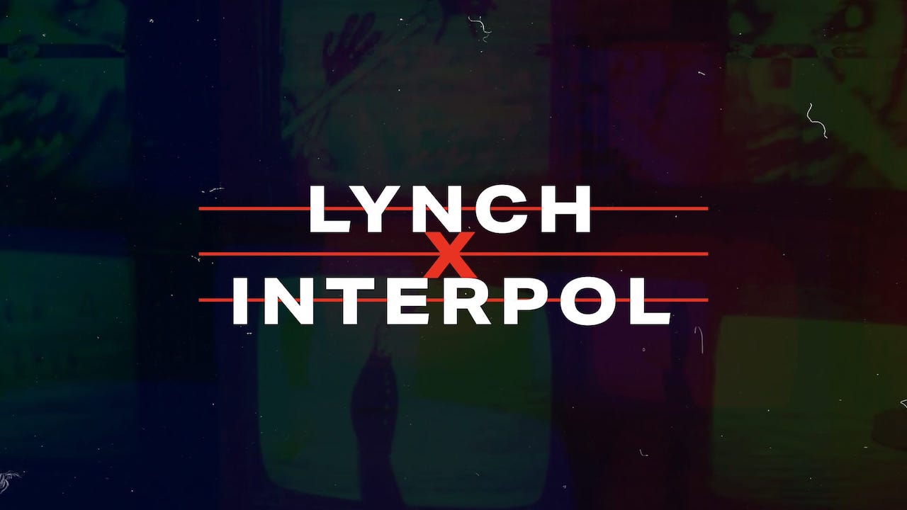 I Touch A Red Button | Lynch x Interpol